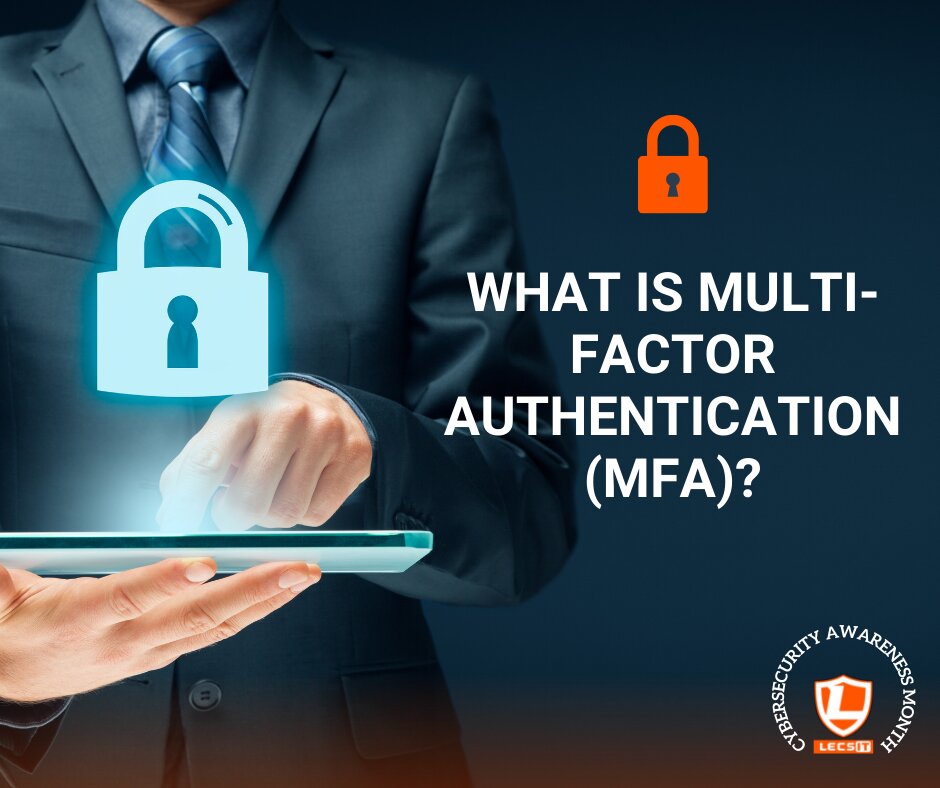 What is Multi-Factor Authentication (MFA)? | LecsIT